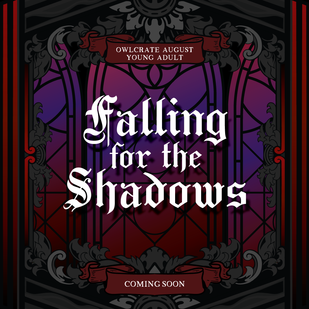 FALLING FOR THE SHADOWS – OwlCrate
