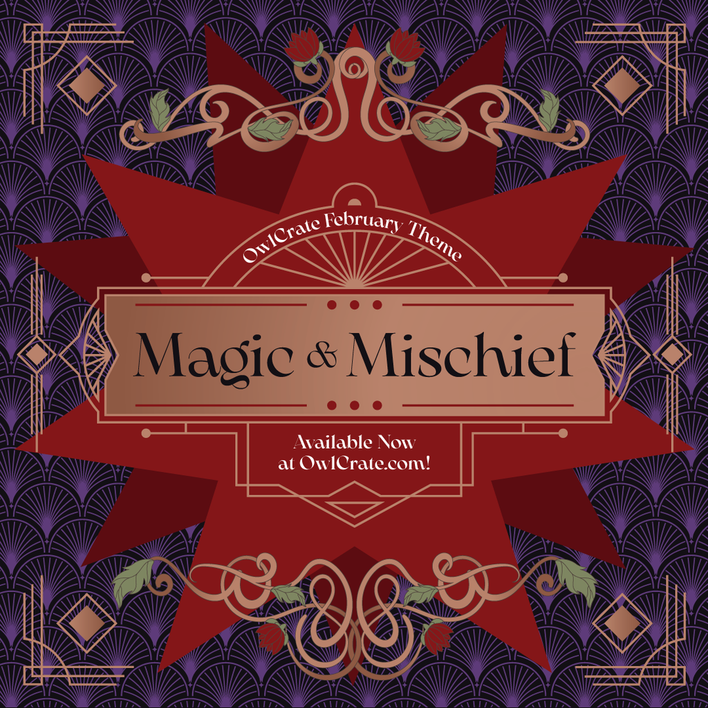 Everything You Need to Know About our February 'Magic & Mischief' Them - OwlCrate