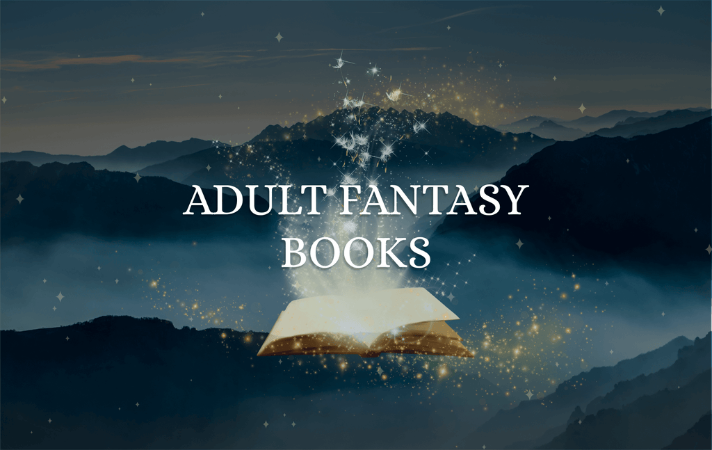 10 reasons why you should start reading Adult Fantasy - OwlCrate