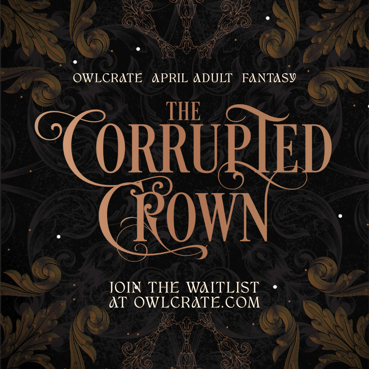 Here's What You Can Expect From Our April 2024 THE CORRUPTED CROWN ...