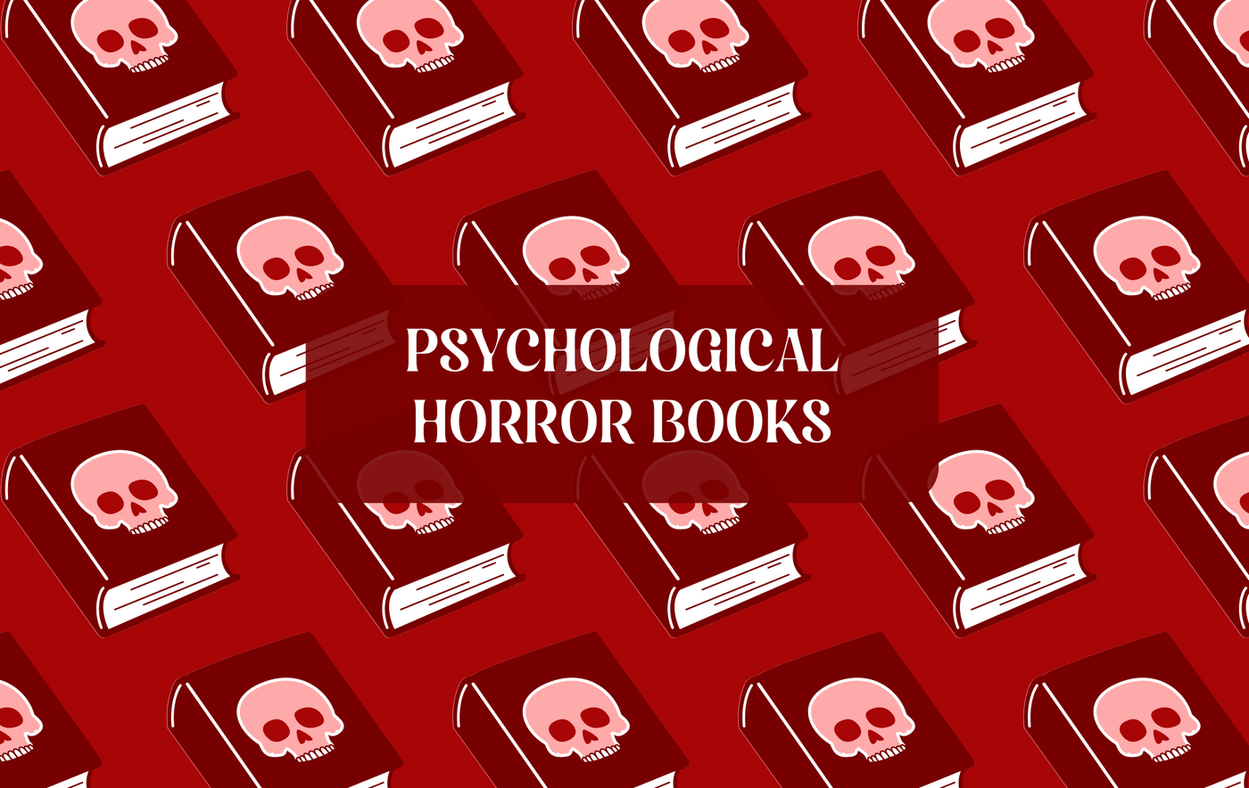 10 Psychological Horror Books To Make You Feel Unsettled – OwlCrate