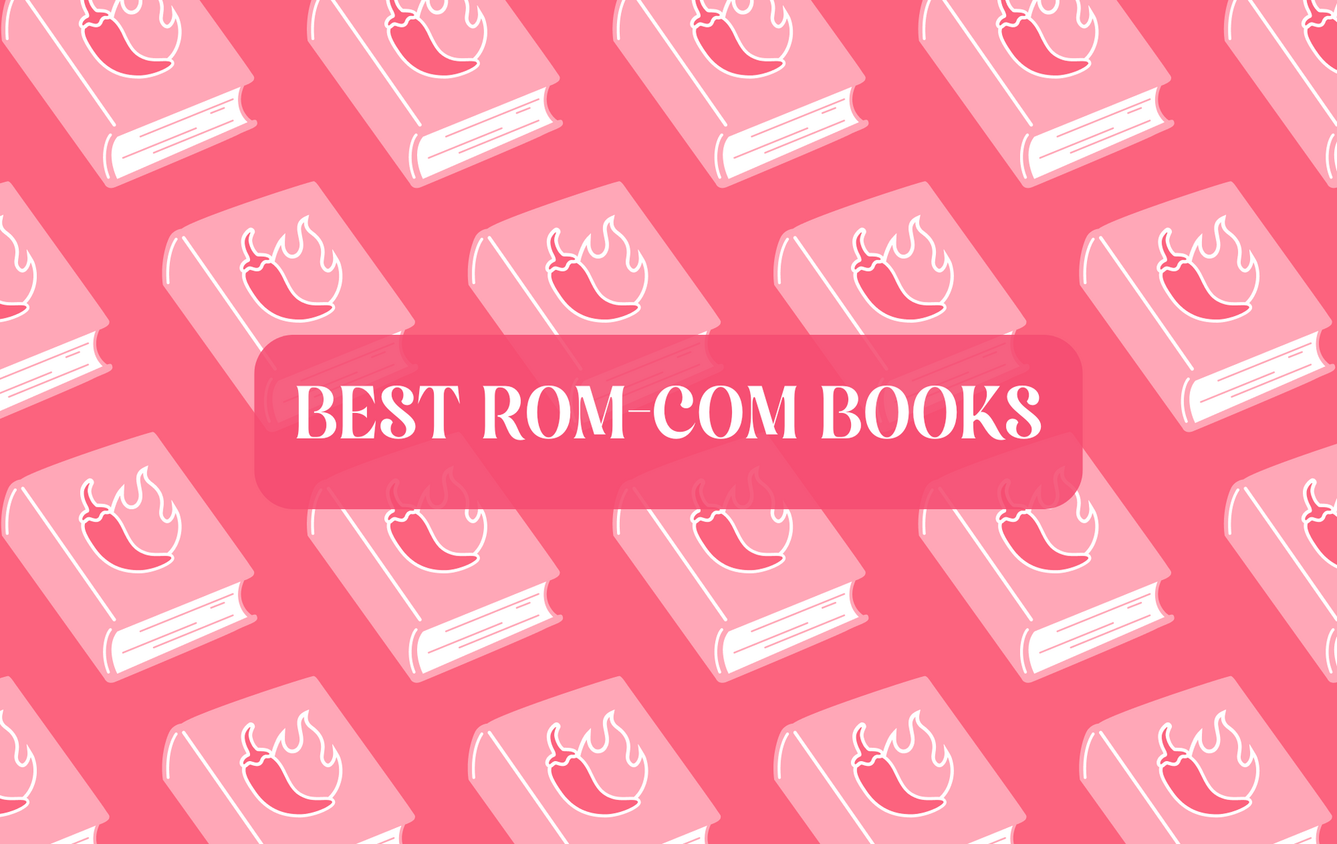 Rom Com Recognition: 9 Of The Best Romantic Comedy Books – OwlCrate