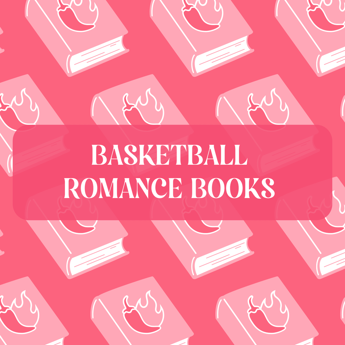 9 Spicy Basketball Romance Books For Fans Of Sports Romances – OwlCrate